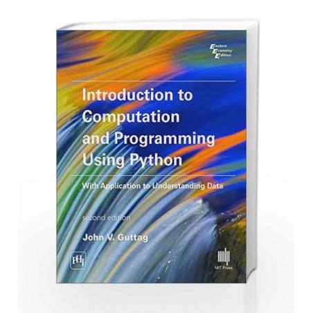 Introduction To Computation And Programming Using Python With Application To Understanding Data