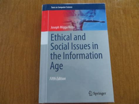 Ethical And Social Issues In The Information Age By Joseph Migga Kizza 2013 Ebay