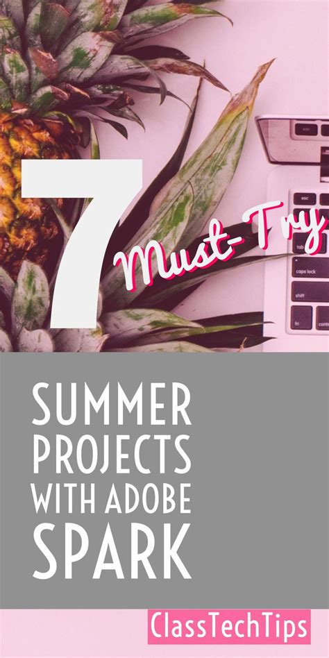 7 Must Try Summer Projects With Adobe Spark Class Tech Tips