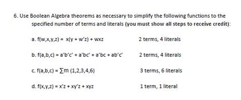 Solved Use Boolean Algebra Theorems As Necessary To Simplify