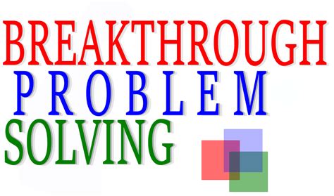 Breakthrough Problem Solving