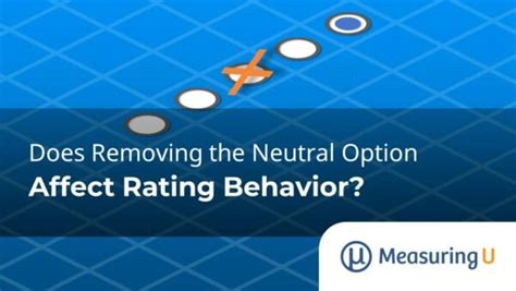 Does Removing The Neutral Response Option Affect Rating Behavior