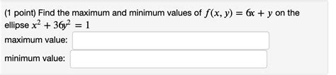 Solved 1 Point Use Lagrange Multipliers To Find The