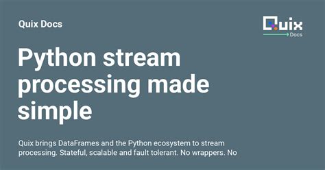 Python Stream Processing Made Simple Quix Docs