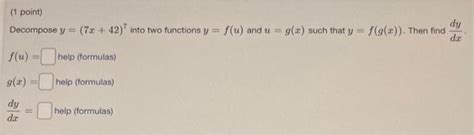 Solved Decompose Y 7x 42 7 Into Two Functions Y F U And Chegg Com