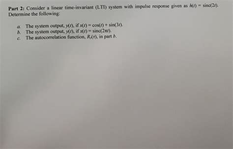 Solved Part Consider A Linear Time Invariant LTI System Chegg