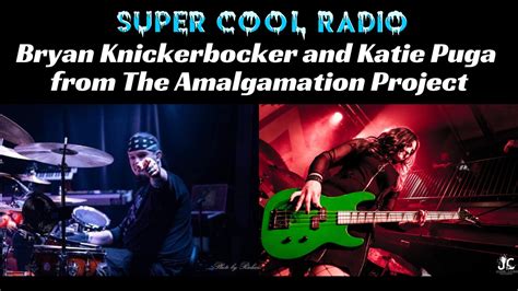 Bryan Knickerbocker And Katie Puga From The Amalgamation Project Super