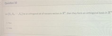solved let {v1 v2 ⋯ vn} be an orthogonal set of nonzero