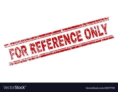 Grunge Textured For Reference Only Stamp Seal Vector Image