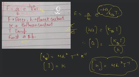 Fba E−kbtha F→ Force H→ Planck Castantk→ Boltman Comstantt Tempfund