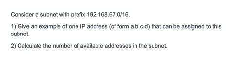 Solved Consider A Subnet With Prefix 192 168 67 0 16 1