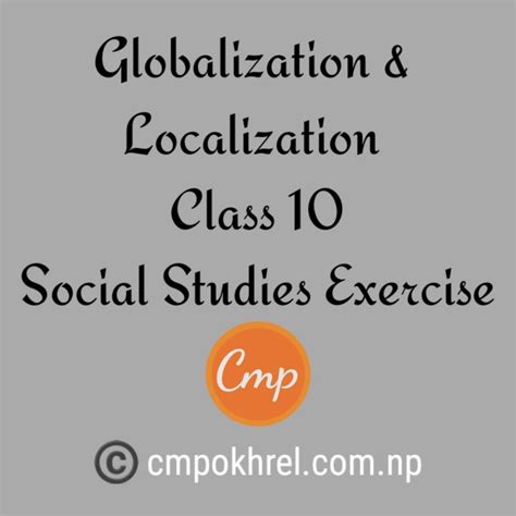 Globalization And Localization Questions And Answers With Short Summary Unit 9 Lesson 6 Class 10