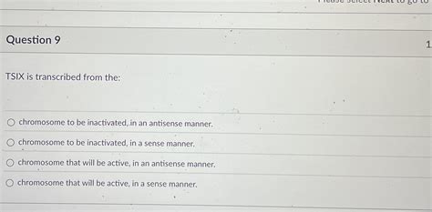 solved question 9tsix is transcribed from the chromosome to