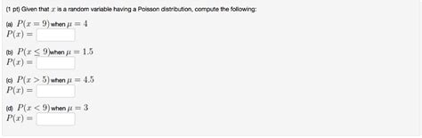 Solved Given That X Is A Random Variable Having A Poisson