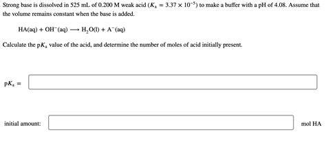 Solved Strong Base Is Dissolved In ML Of M Weak Chegg