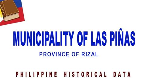 Municipality Of Las PiÑas Rizal Historical Data Of Philippine