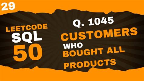 🛍️ Customers Who Bought All Products Sql Query Using Group By And Having Leetcode Sql 29