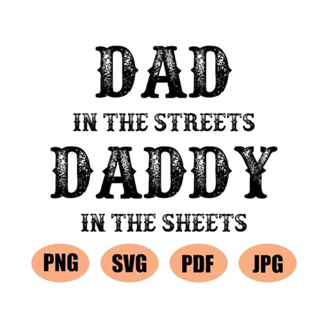 Dad In The Streets Daddy In The Sheets Etsy