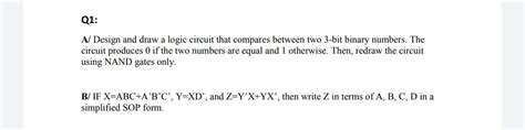 solved q1 a design and draw a logic circuit that compares