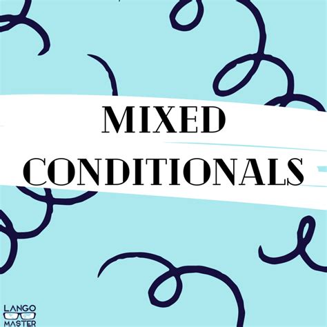 Mixed Conditionals Lango Master