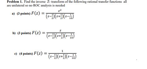 Solved Problem Find The Inverse Z Transform Of The Chegg