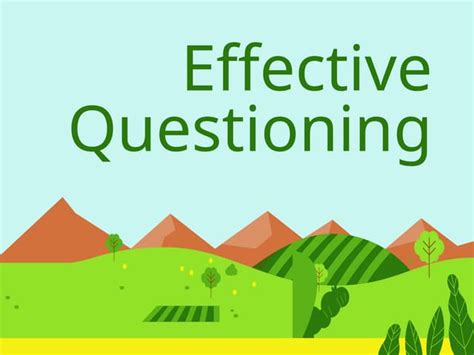 Effective Questioning Techniques In Classroom Ppt