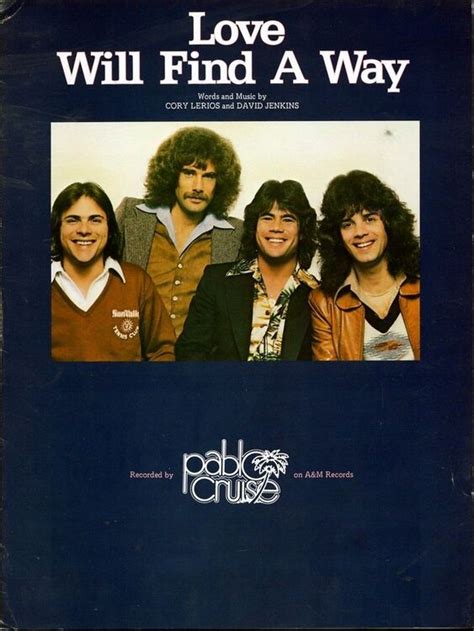 Love Will Find A Way Recorded By Pablo Cruise On A And M Records Only £