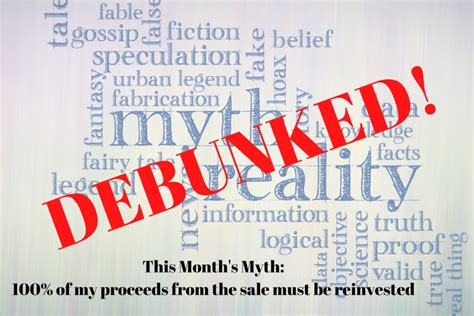 Myths Debunked 100 Of Your Proceeds From Your Sale Must Be Reinvested Preserve Your Wealth