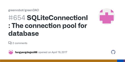 Sqliteconnectionpool The Connection Pool For Database Issue Greenrobot Greendao Github