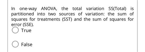 Solved In One Way ANOVA The Total Variation SS Total Is Chegg Com