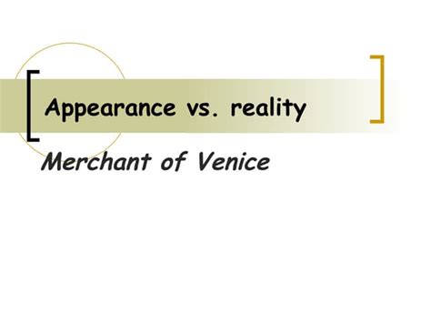 Appearance Vs Reality 2 Ppt