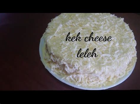 Kek Cheese Leleh Lembut Sukatan Cawan~by Dapur Cik Wa Youtube