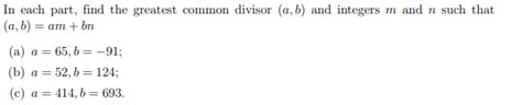 Solved In Each Part Find The Greatest Common Divisor A B Chegg