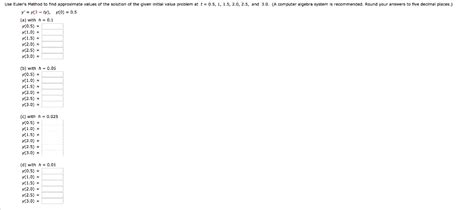 solved use euler s method to find approximate values of the