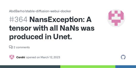 Nansexception A Tensor With All Nans Was Produced In Unet · Issue