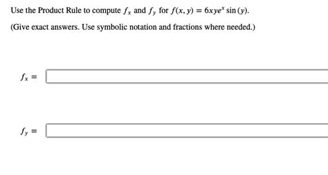 Solved Use The Product Rule To Compute Fx And Fy For Chegg Com
