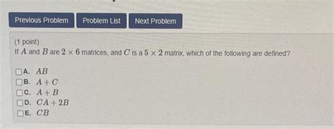 solved if a and b are 2×6 matrices and c is a 5×2 matrix