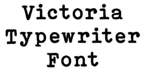 Victoria Typewriter Font Dafont Style