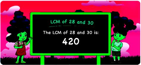 lcm of 28 and 30 calculation methods solved example and faqs