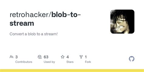 GitHub Retrohacker Blob To Stream Convert A Blob To A Stream