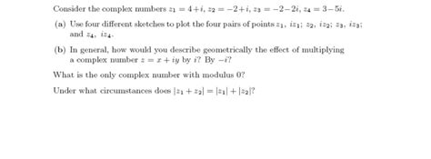 Solved Consider The Complex Numbers Chegg
