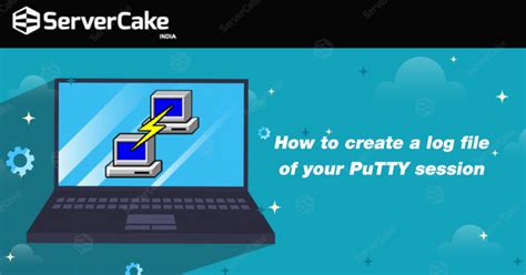 how to create a log file of your putty session servercake