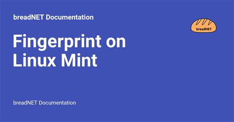 Fingerprint On Linux Mint BreadNET Documentation
