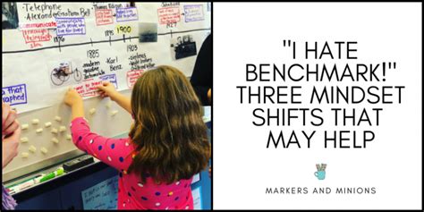 I Hate Benchmark Three Mindset Shifts That May Help Markers And Minions