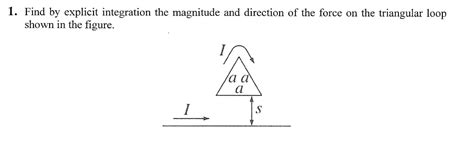 Solved 1 Find By Explicit Integration The Magnitude And