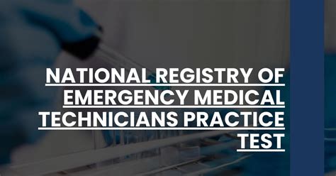 National Registry Of Emergency Medical Technicians Practice Test Ems 101 National Registry Of Emergency Medical Technicians Practice Test Ems 101