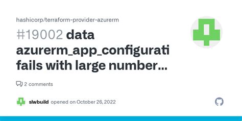 Data Azurerm App Configuration Keys Fails With Large Number Of Keys · Issue 19002 · Hashicorp