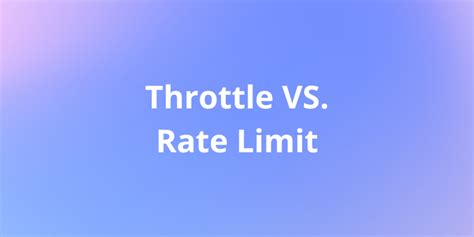 throttle vs rate limit must know differences