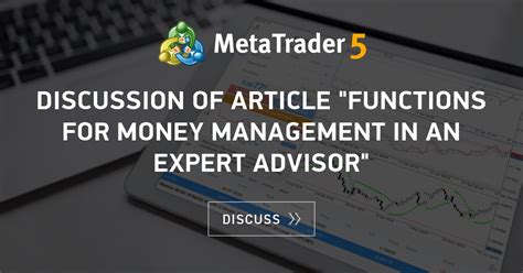 Discussion Of Article Functions For Money Management In An Expert Advisor Simple Trading