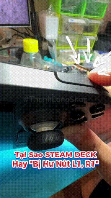 Steam Deck Lỗi Nút L1 R1 Và Nguyên Nhân Chính⁠thanh Long Shop